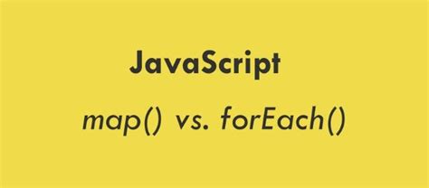 Javascript Array Metotları Foreach Vs Map By I Cagla Eyuboglu Medium