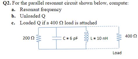 Solved Q For The Parallel Resonant Circuit Shown Below Chegg