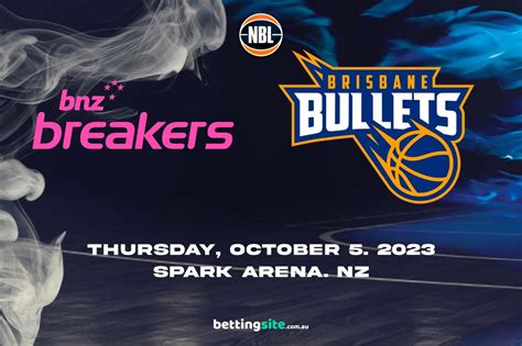 Nz Breakers V Brisbane Bullets Betting Preview Nbl24 Round 2 Tips