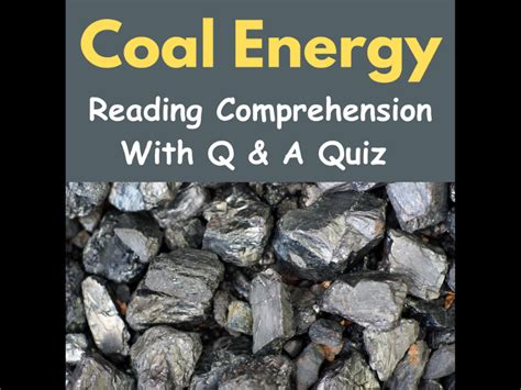 Coal Energy Reading Comprehension Questions With Answers Quiz