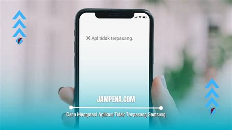 Cara Mengatasi Aplikasi Tidak Terpasang Samsung 100 Ampuh