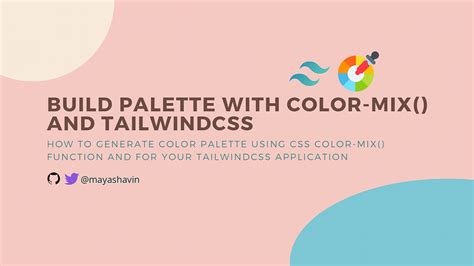 Build A Custom Palette Using Color Mix In Tailwindcss By Maya