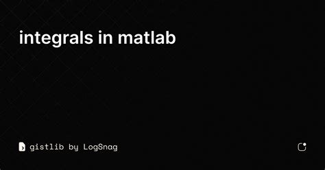 Gistlib Integrals In Matlab