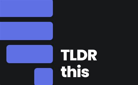 TLDR This Your Ultimate Tool For Summarizing Articles