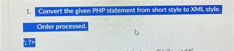 Solved 1 Convert The Given Php Statement From Short