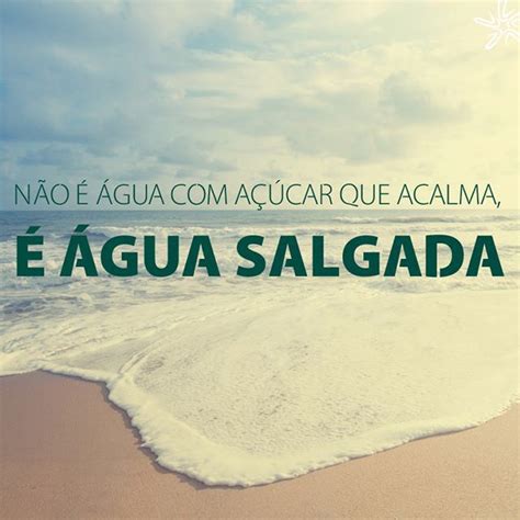 Porque não é água açúcar que acalma Citações de praia Instagram