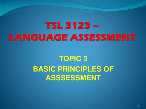 Ppt Topic 3 Basic Principles Of Asssessment Powerpoint Presentation