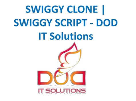 Ppt Swiggy Clone Swiggy Script Dod It Solutions Powerpoint