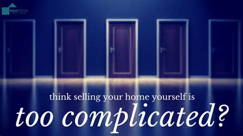 Think Selling Your Home Yourself Is Too Complicated By Fsbotech