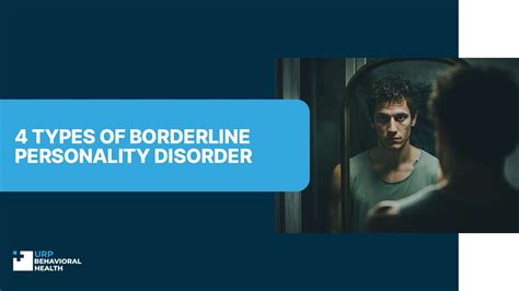 4 Types Of Borderline Personality Disorder Bpd Urp Behavioral Health