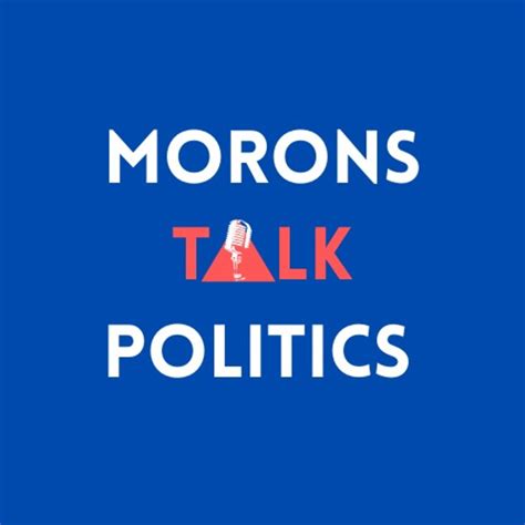 Why Liberals WORSHIP SCIENCE Morons Talk Politics 2021 EP 21