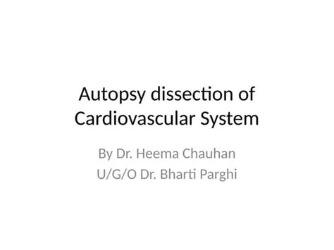 Autopsy Heart Under Forensic And Investigation Pptx
