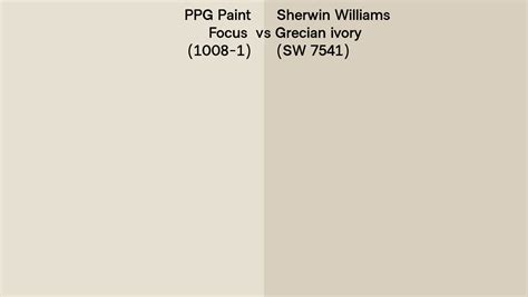 Ppg Paint Focus 1008 1 Vs Sherwin Williams Grecian Ivory Sw 7541