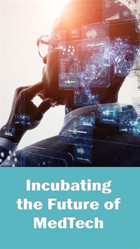 Health Tech Incubators Nurturing The Future Of Medtech Startups