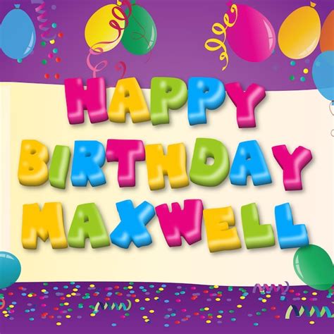 Premium Photo Happy Birthday Maxwell Gold Confetti Cute Balloon Card Photo Text Effect