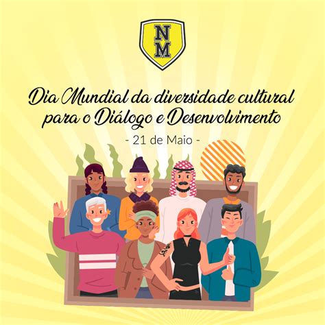 🗿 O Dia Mundial Da Diversidade Cultural Para O Diálogo E O