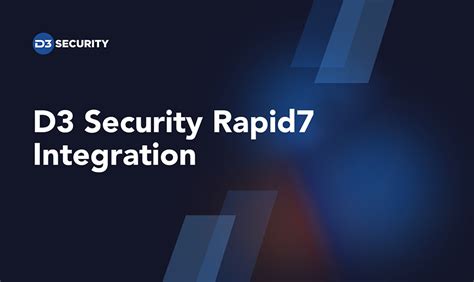 Rapid7 Smart Soar Integration Guide And Benefits D3 Security