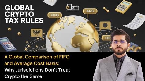 A Comparison Of Fifo And Average Cost Basis Why Jurisdictions Dont