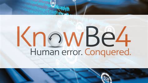 Knowbe4 Security Training The Importance Of End Users And Security