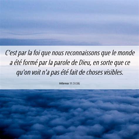 Hébreux LSG C est par la foi que nous reconnaissons que le