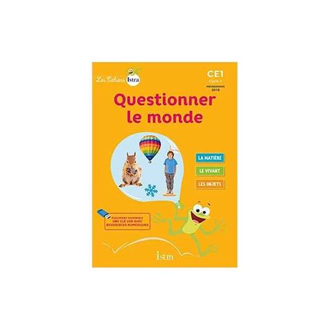 Les Cahiers Istra Questionner Le Monde Ce1 Elève Ed 2017