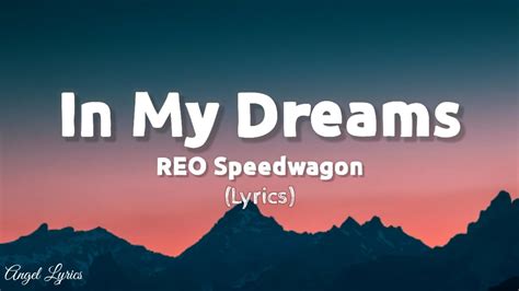 In My Dreams Reo Speedwagon Angel Lyrics Youtube