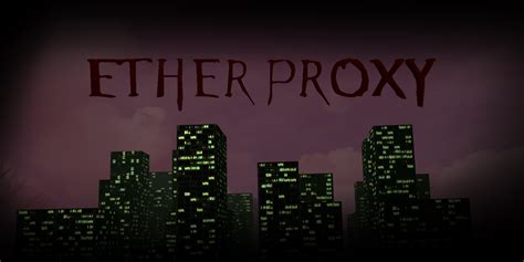 Ether Proxy Alpha File Moddb