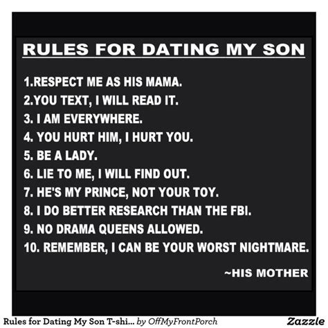 Rules For Dating My Son T Shirt For Moms Flirting Quotes Funny Funny Dating Memes Dating Quotes
