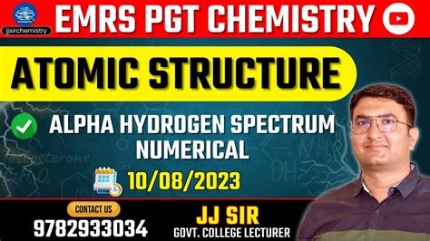 Atomic Structure Alpha Hydrogen Spectrum Numerical By Jj Sir Chemistry Emrs Pgt Chemistry