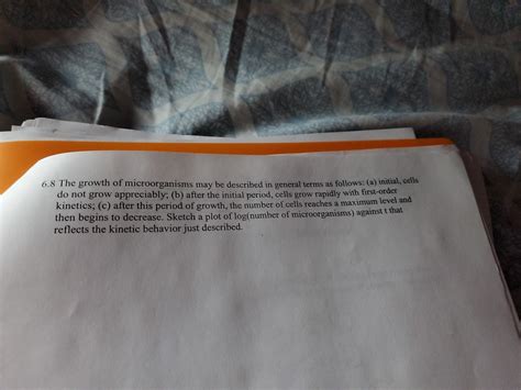 Solved The Growth Of Microorganisms May Be Described In Chegg