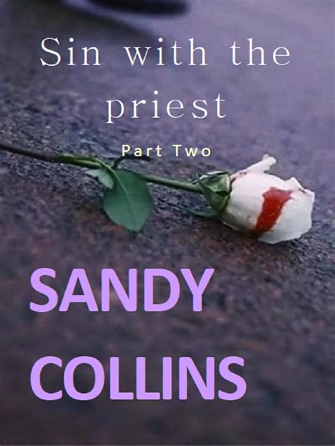 Sin With The Priest Sex And The Seductress Part Two 2 Kindle Edition By Collins Sandy