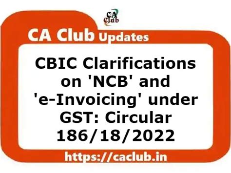 Cbic Clarifications On Ncb And E Invoicing Under Gst Fintax Blog