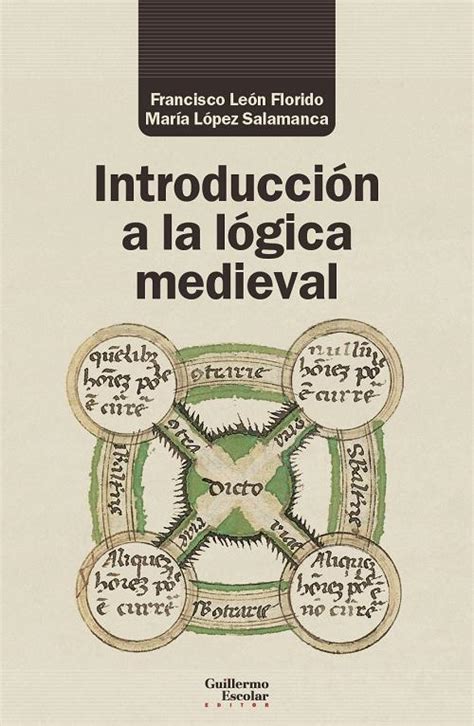 · Introducción A La Lógica Medieval · León Florido Francisco López