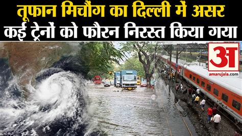 Cyclone Michaung Update Impact Of Cyclone Michaung In Delhi Many