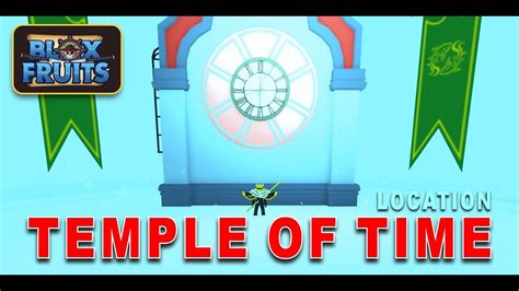 Temple Of Time Location In Blox Fruits Where Can U Do V4 Trials In