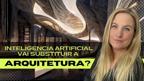 Inteligência Artificial E Os Projetos De Arquitetura… Youtube