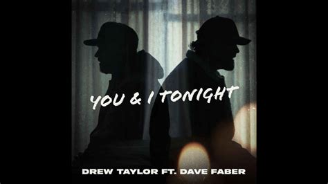 Drew Taylor Reimagines Faber Drives You And I Tonight