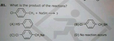 181 What Is The Product Of The Reactions Ch Nash —— A Hs 8 C Chsh Cachna D No