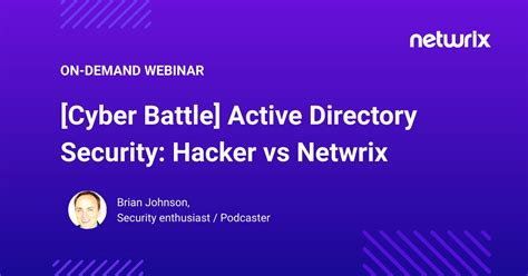 Netwrix Webinar [cyber Battle] Active Directory Security Hacker Vs Netwrix Netwrix Corporation
