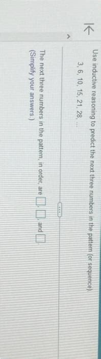 Solved K Use Inductive Reasoning To Predict The Next Three