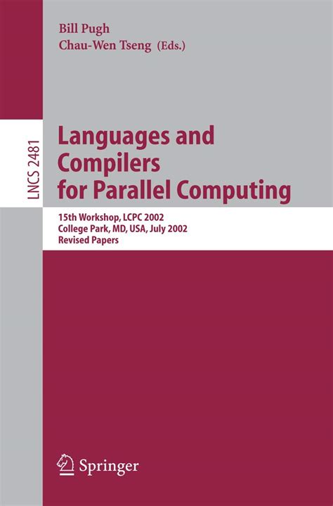 Languages And Compilers For Parallel Computing 15th Workshop Lcpc 2002 College Park Md Usa