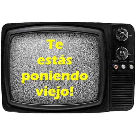 Te Estás Poniendo Viejo Pergamino