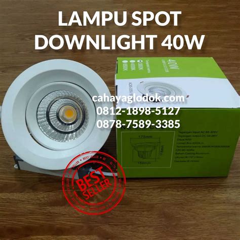 Jual Lampu Downlight SPOT LED 40W Terbaru Cahaya Glodok