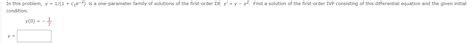 solved in this problem y 1 1 c1e is a one parameter
