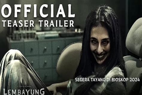 Teaser Trailer Film Horor Lembayung Resmi Dirilis Pada Hari Ini Ini