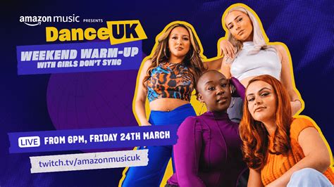 Amazon Musics Dance Uk Series With Girls Dont Sync