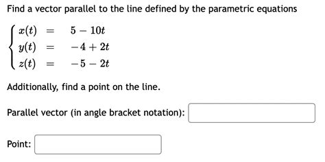 Solved Find A Vector Parallel To The Line Defined By The