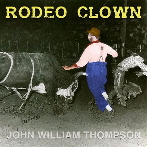 Stream Rodeo Clown By John William Thompson Listen Online For Free On