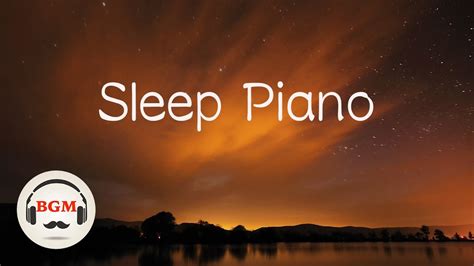 Sleep Piano Music Calm Music Peaceful Piano Music Stress Relief