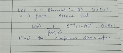 Solved X Follows Binomial Distribution And Htheta Follows